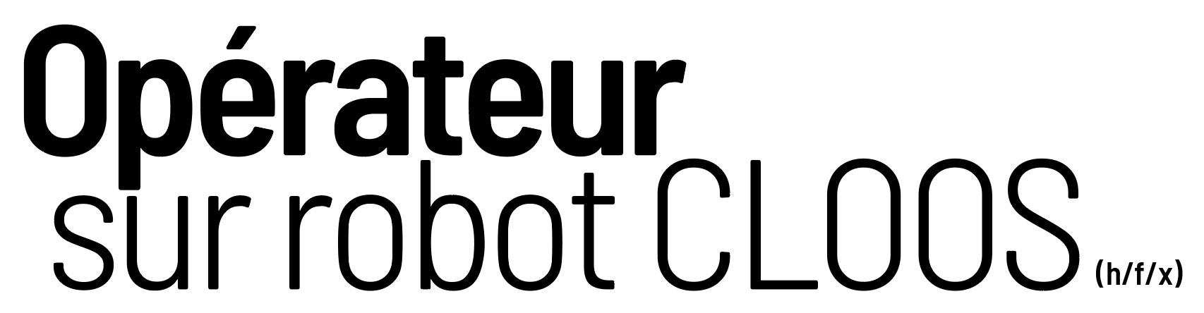 OPERATEUR SUR ROBOT CLOOS (h/f/x) | Atelier Robert